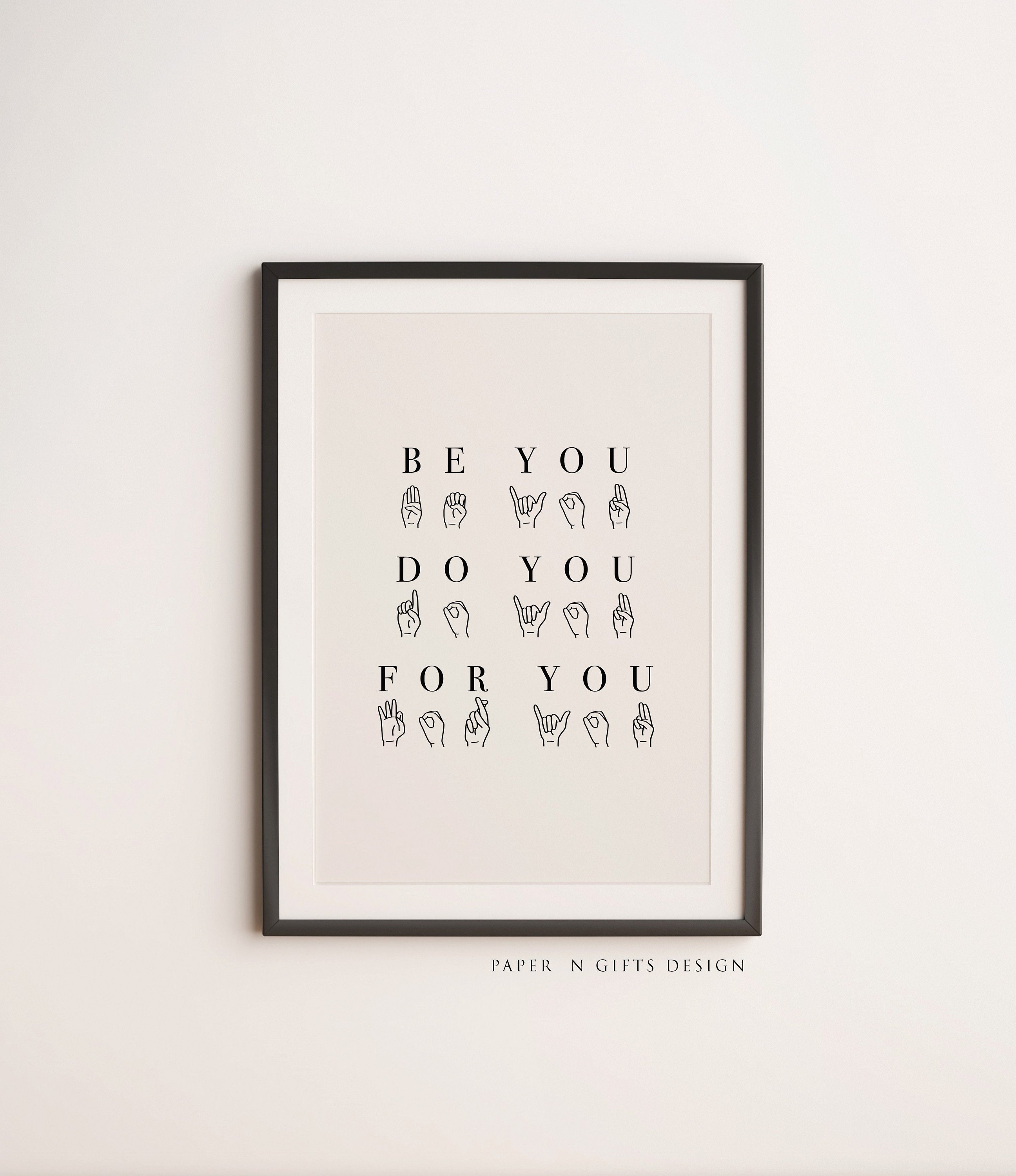 Be You Do You For You-poster, gebarentaalkunst, afdrukbare muurkunst ...