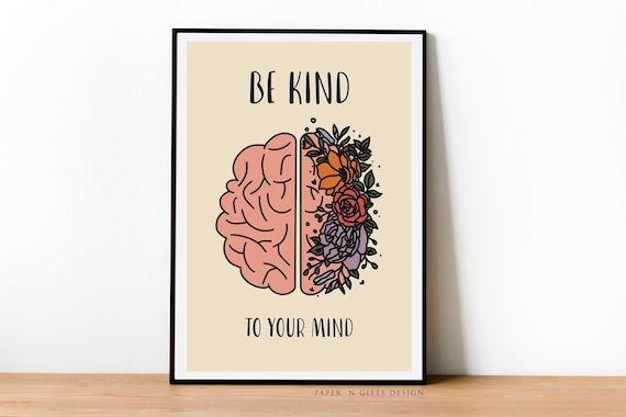 Brain Printable Art Be Kind to Your Mind Print Quote Poster - Etsy