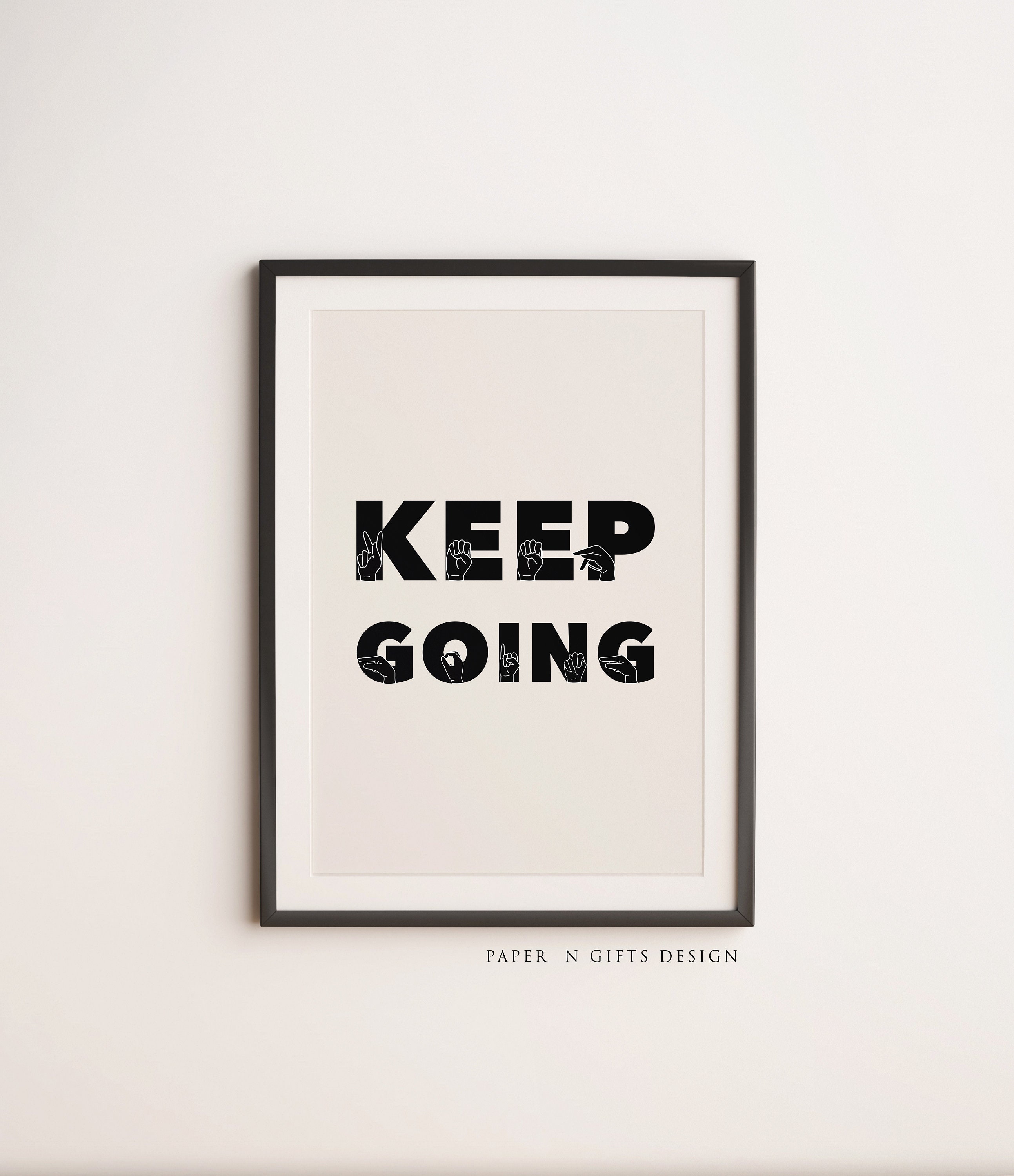 Keep Going Poster, Sign Language Art, Printable Wall Art, Sign Language ...