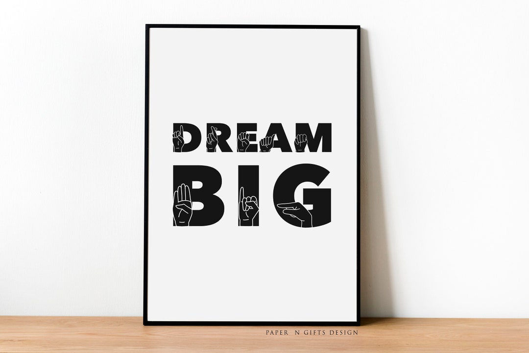 Dream Big Poster, Sign Language Art, ASL Poster, Sign Language Gifts ...