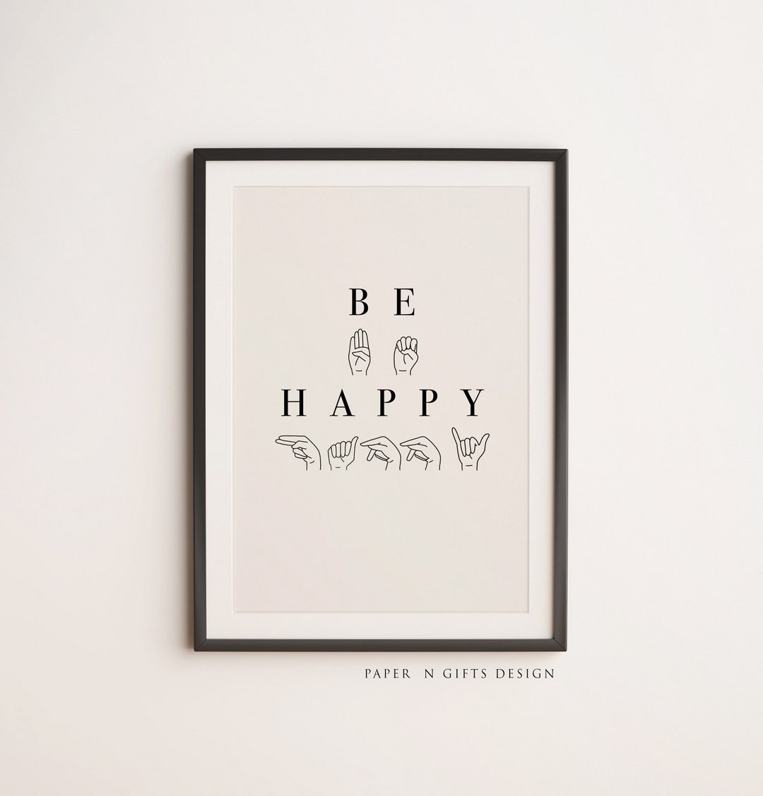 Be Happy Poster, Sign Language Art, Printable Wall Art, Sign Language ...