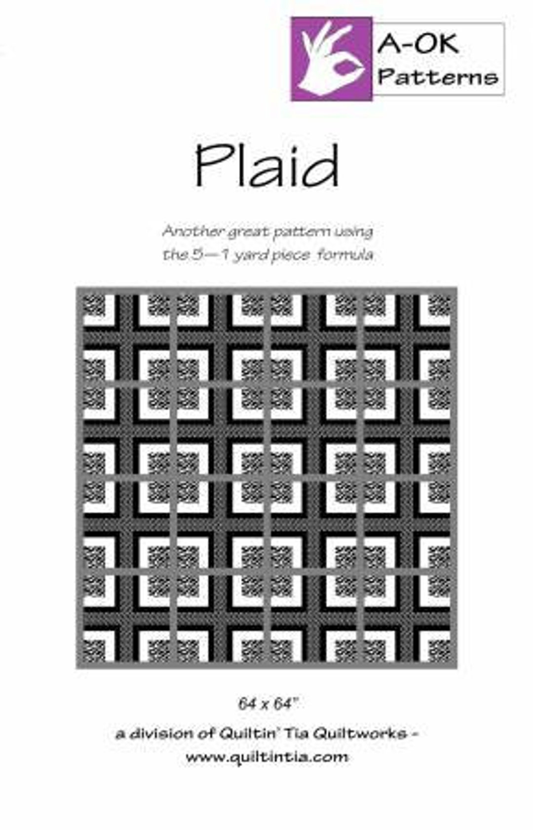 Plaid - 64” X 64” - A OK Patterns - Quiltin’ Tia - Paper Pattern ...