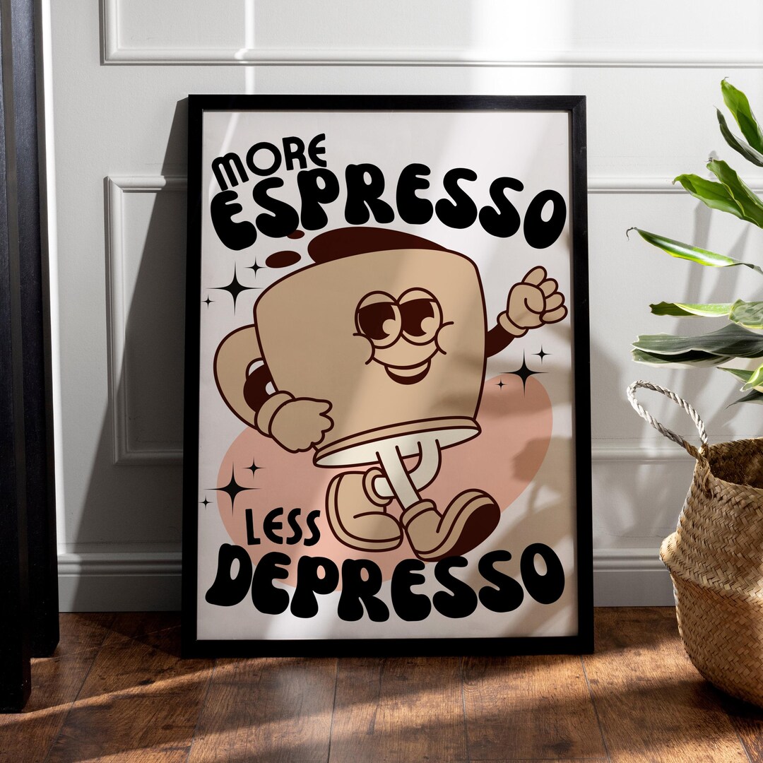 More Espresso Less Depresso Print, Espresso Poster, Retro Espresso Wall ...
