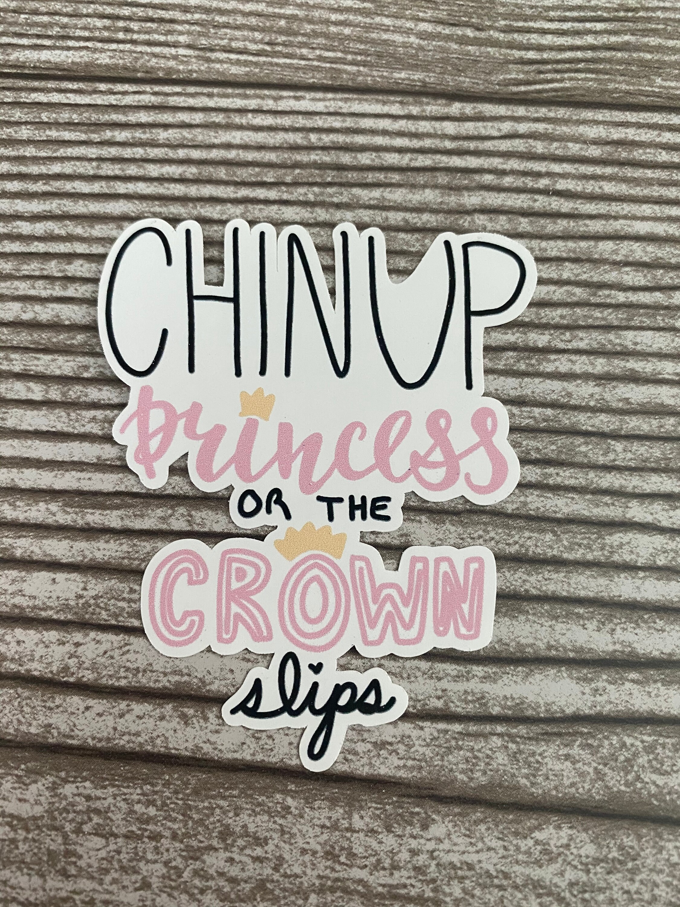 Keep Your Chin up Princess Sticker | Etsy