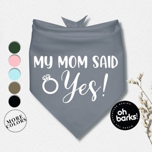 My Mom Said YES! Dog Bandana • Wedding Bandana for Dog • Engagement ...