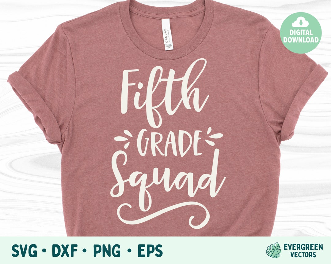 Fifth Grade Squad SVG Fifth Grade Svg Eps Png 5th Grade SVG - Etsy