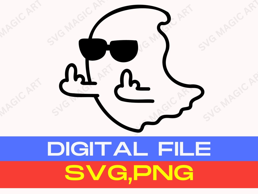 F*ck You Ghost SVG ,png Cutfile, Clipart, Vector, Cricut ,horror ...