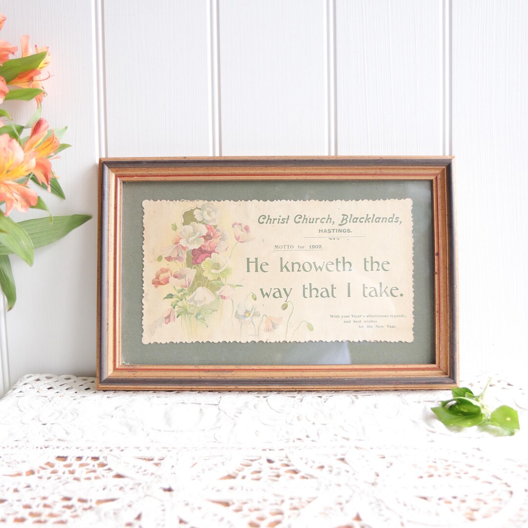 Antique Framed Christian Motto: "he Knoweth the Way I Take" - 1902 ...