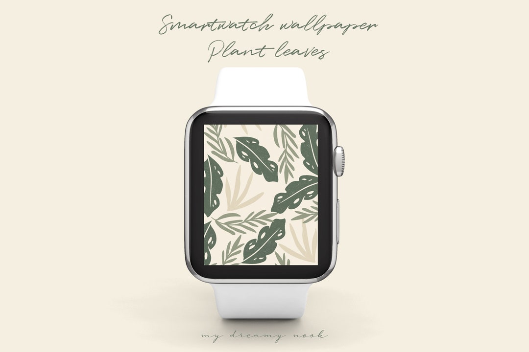 Plant Leaves Watch Lock Screen Apple Watch Face Wallpaper Smartwatch ...