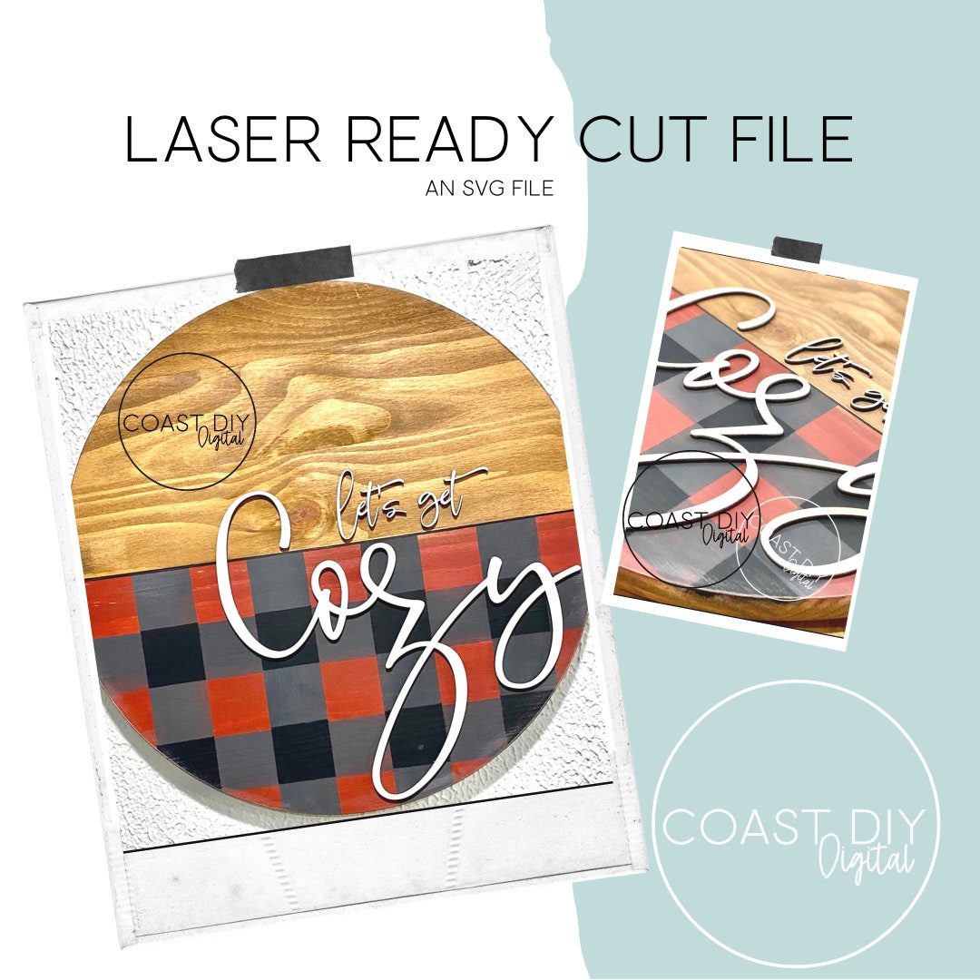 Let's Get Cozy Digital SVG File|laser Cut File|winter|3d Sign|buffalo ...