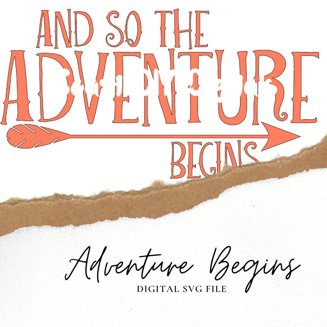 Adventure Begins Digital SVG File|laser Cut File|farmhouse Sign|3d Sign ...