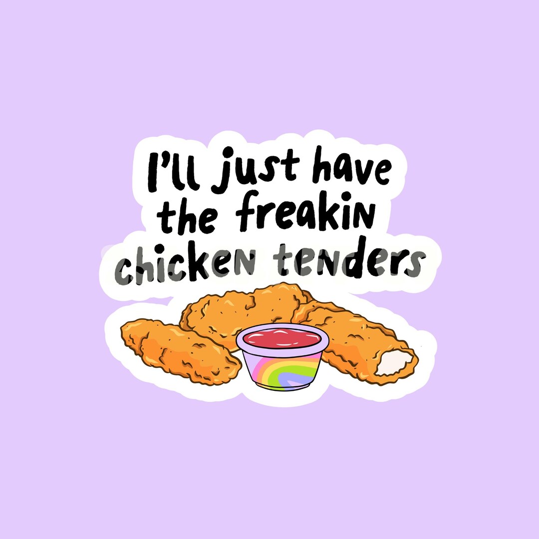 Freakin Chicken Tenders Sticker, Funny Food Sticker, Tenders Sticker ...