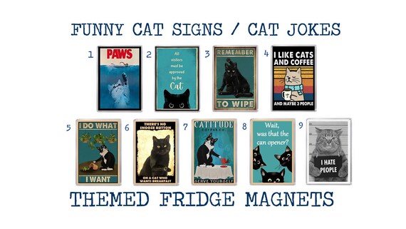 FUNNY CAT SIGNS / Feline Humour / Cat Jokes / Cat Lover Fridge - Etsy