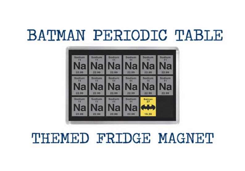 BATMAN Periodic Table / Elements Table Themed Fridge Magnet - Etsy ...