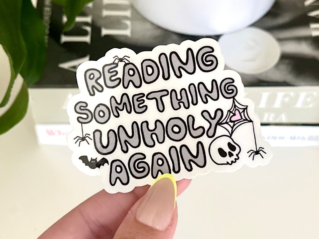 Reading Something Unholy Again Waterproof Sticker - Book Lover Gift - Etsy