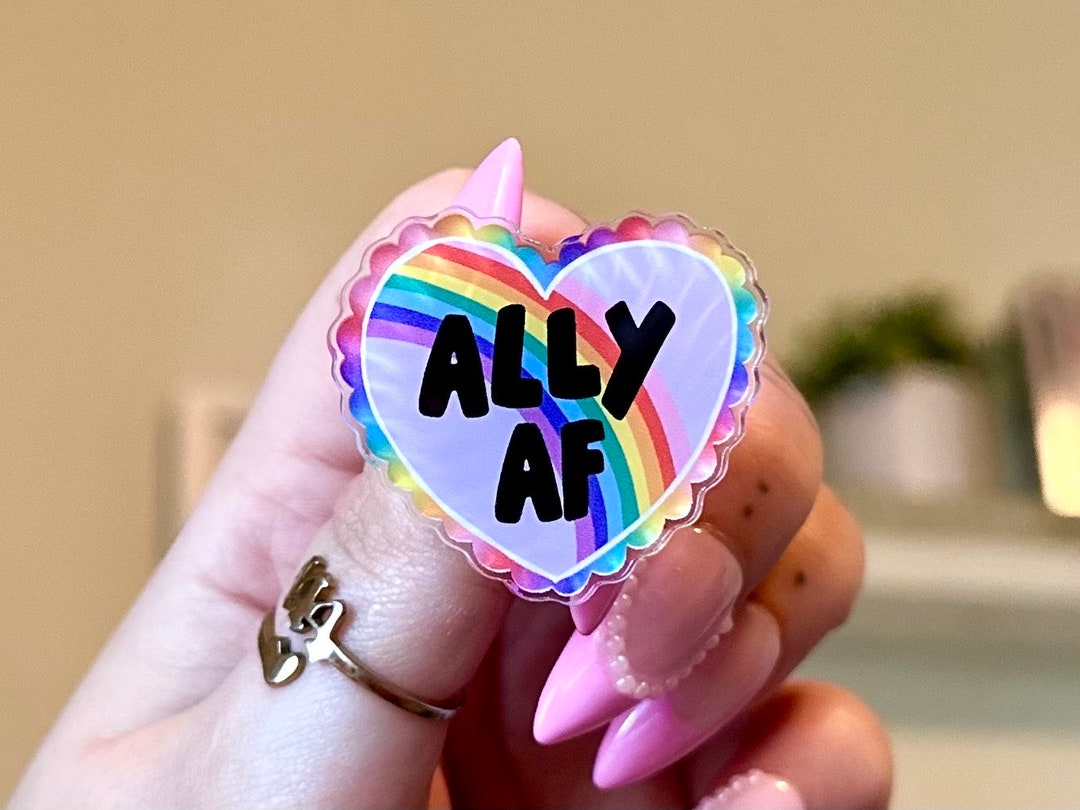 Ally AF Acrylic Pin, Pride Gifts, LGBTQ+, Gay, Lesbian, Bisexual ...
