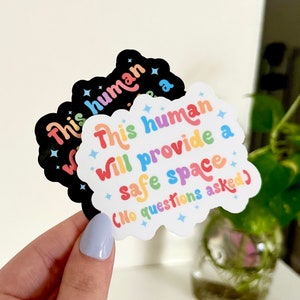 This Human Will Provide A Safe Space Waterproof Sticker, Ally Stickers ...