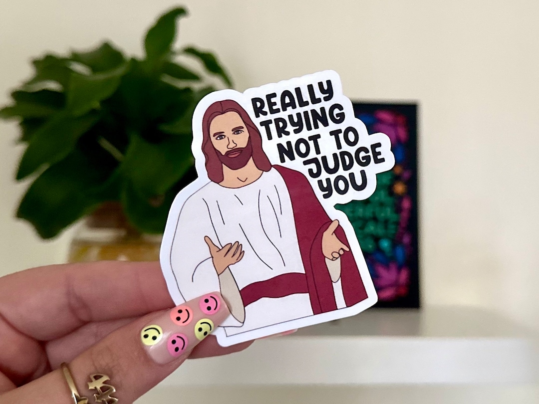 Really Trying Not to Judge You Waterproof Sticker, Funny Religious ...