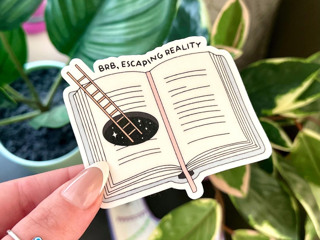 Brb Escaping Reality Waterproof Sticker, Book Stickers, Gifts for ...