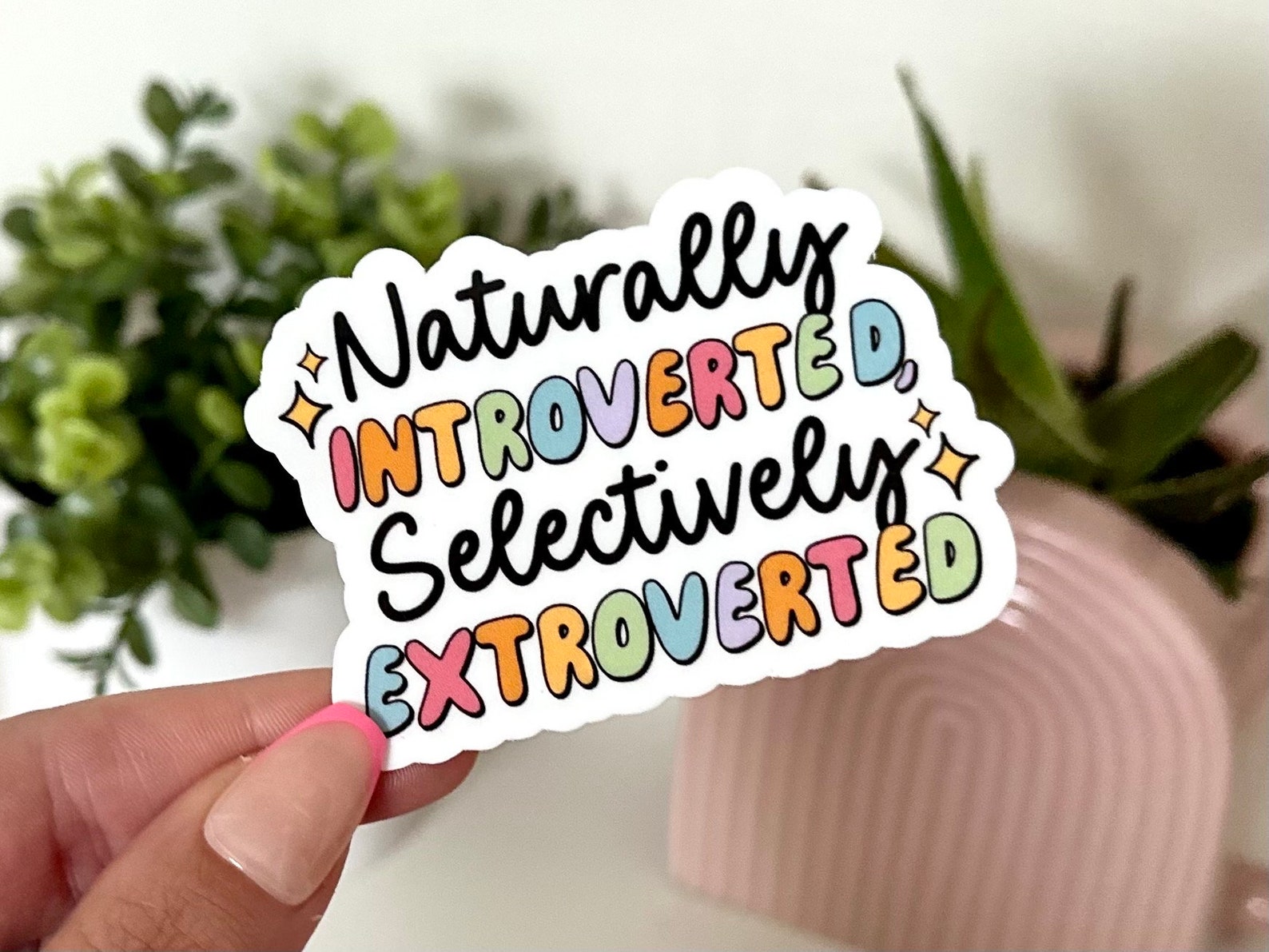 Naturally Introverted Selectively Extroverted Waterproof Sticker, Funny ...
