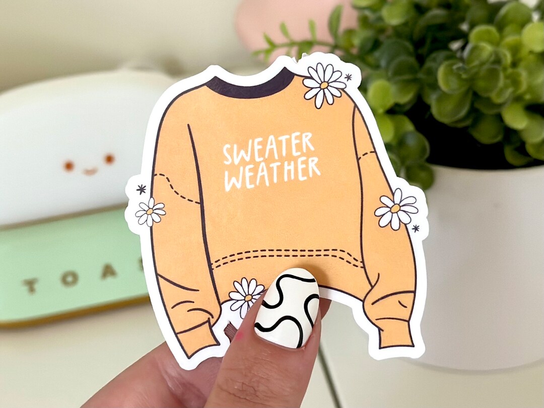 Sweater Weather Waterproof Sticker, Trendy Sticker, Popular Stickers ...