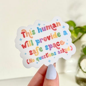 This Human Will Provide A Safe Space Waterproof Sticker, Ally Stickers ...