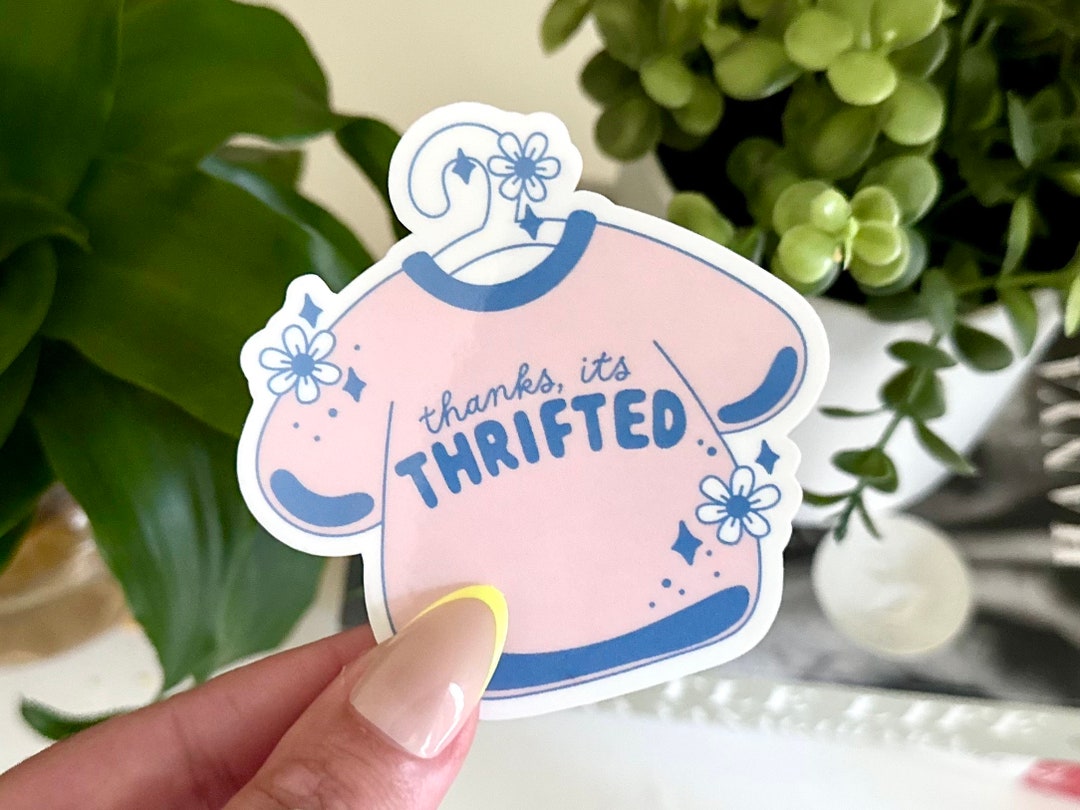Thanks, It’s Thrifted Waterproof Sticker, Mental Health Stickers, Self ...