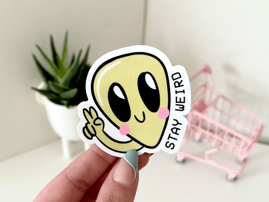 Stay Weird Waterproof Sticker, Funny Stickers, Tumbler Decal ...