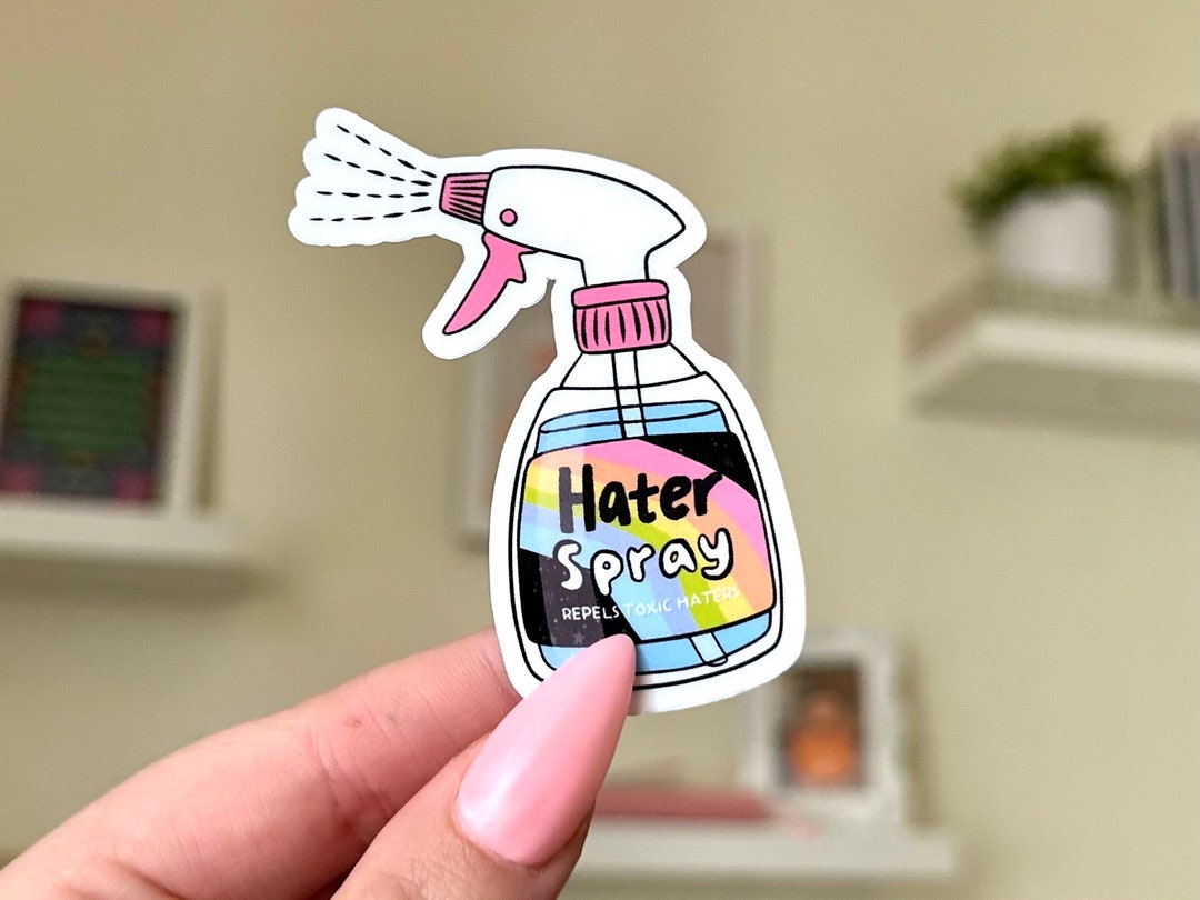 Hater Spray Waterproof Sticker, Mental Health Stickers, Self Love Gifts ...