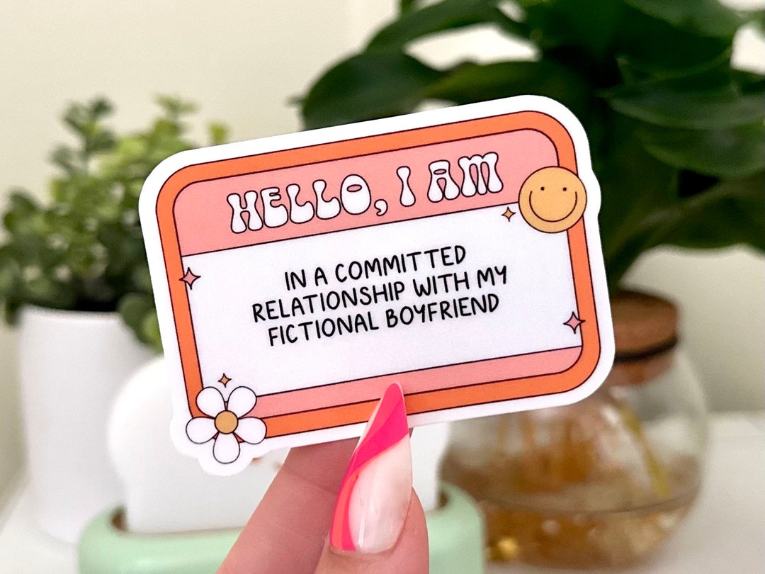 Hello I Am in A Committed Relationship With My Fictional Boyfriend ...