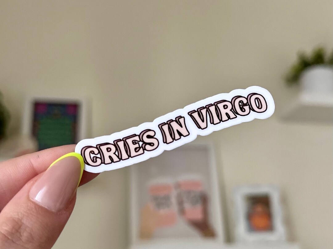 Cries in Virgo Waterproof Sticker, Zodiac Signs, Astrology Stickers ...