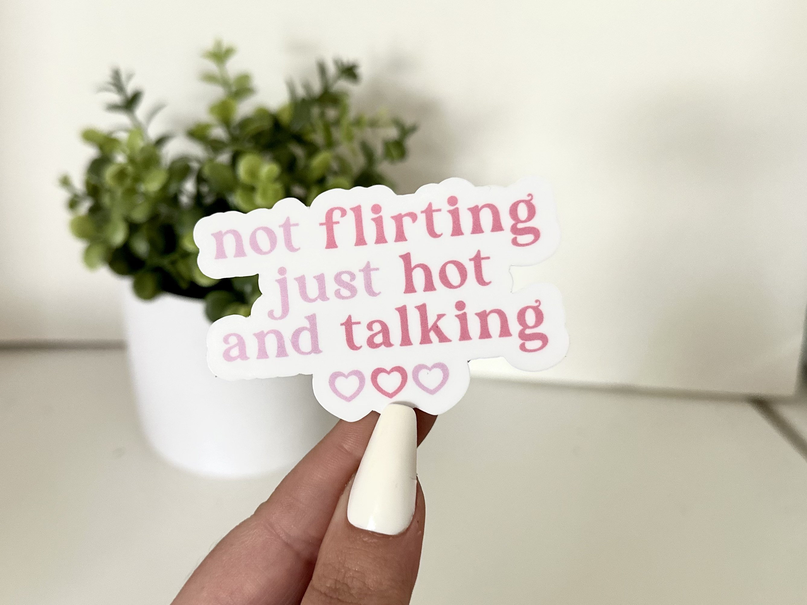 Not Flirting Just Hot & Talking Waterproof Sticker, Retro Stickers ...