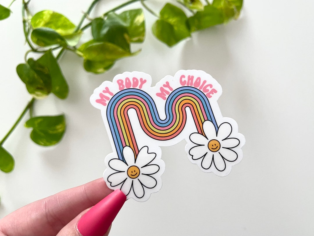 My Body My Choice Waterproof Sticker, Womens Rights Sticker, Pro Choice ...