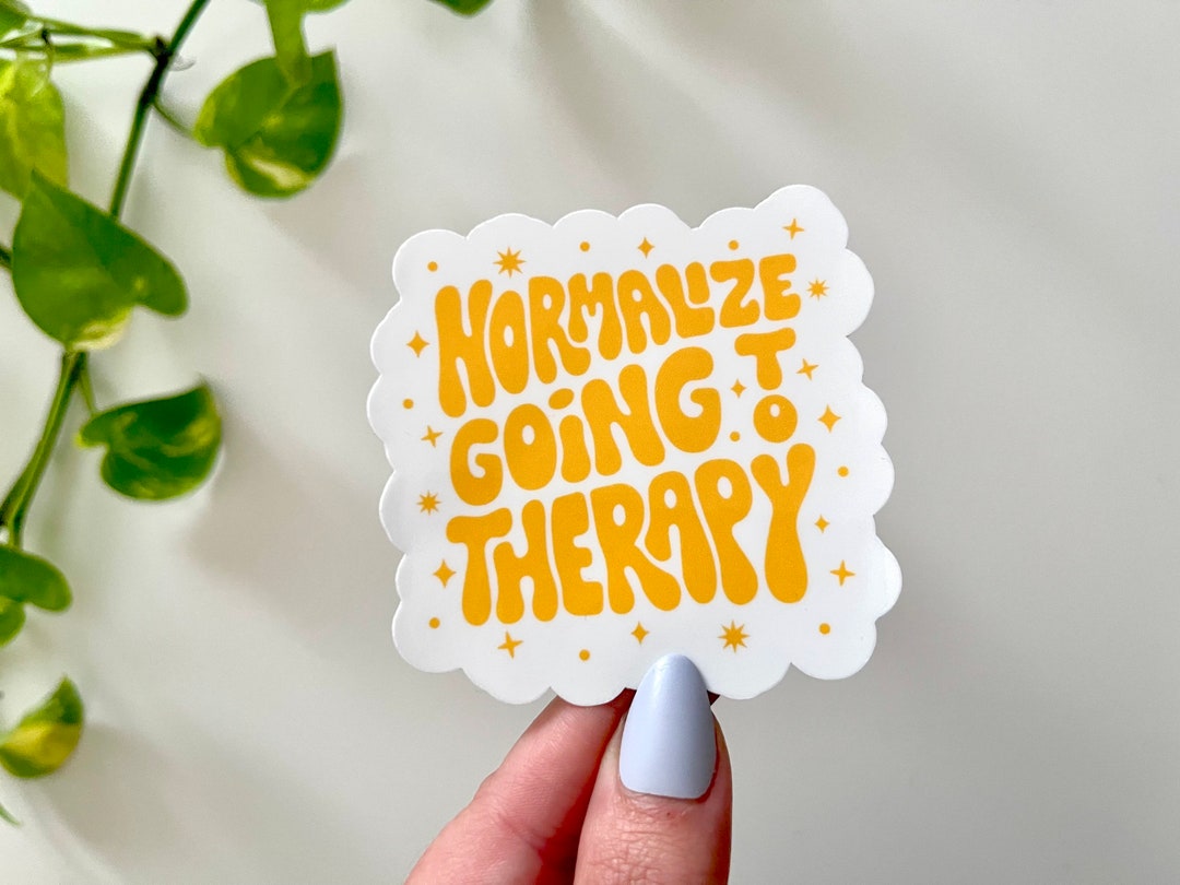 Normalize Going to Therapy, Waterproof Sticker, Mental Health Gifts ...