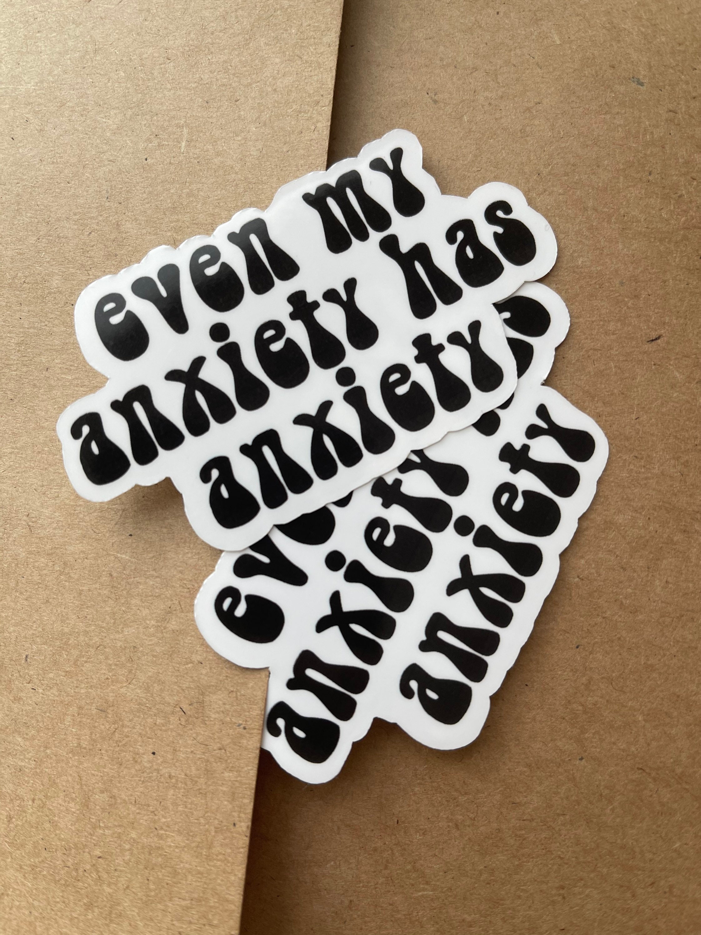 Even My Anxiety Has Anxiety Waterproof Sticker Mental | Etsy