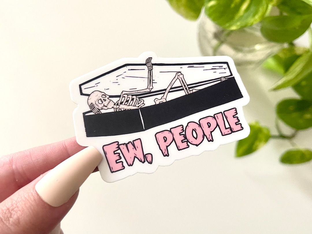 Ew People Waterproof Sticker, Funny Stickers, Antisocial Decal ...