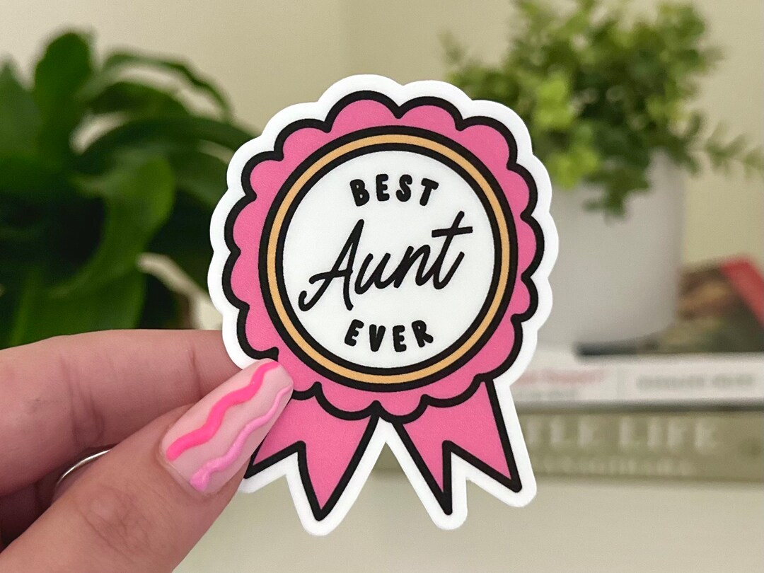 Best Aunt Ever Waterproof Sticker, Sister Gifts, Aunt Life, Waterbottle ...