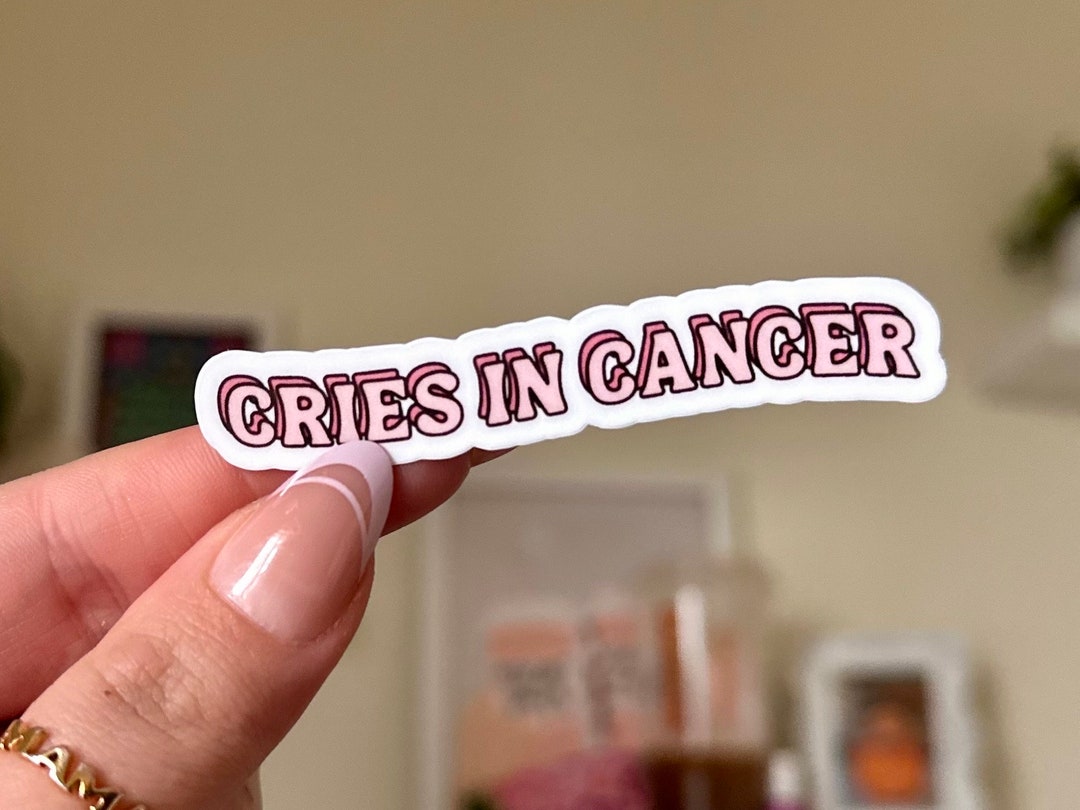 Cries in Cancer Waterproof Sticker, Zodiac Signs, Astrology Stickers ...