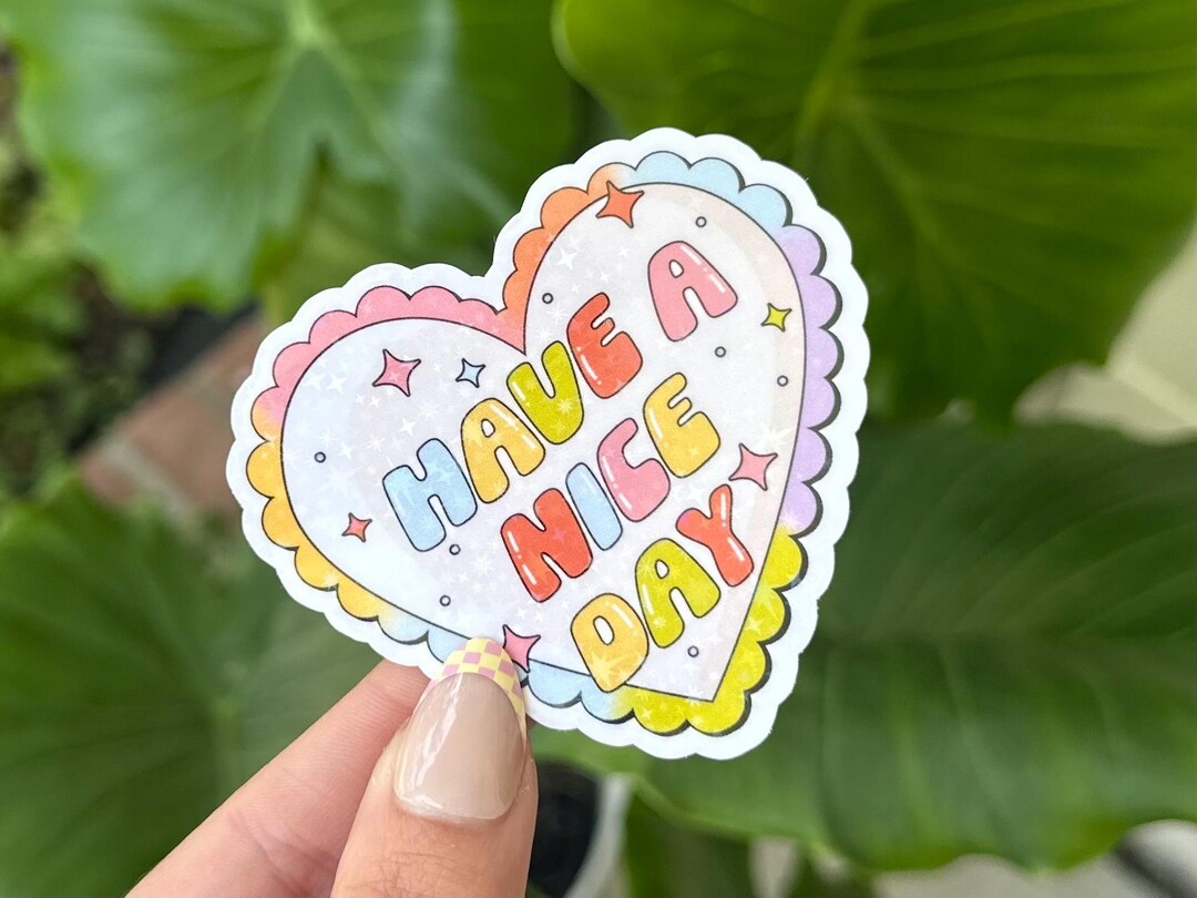 Have a Nice Day Waterproof Sticker, Mental Health Stickers, Handdrawn ...
