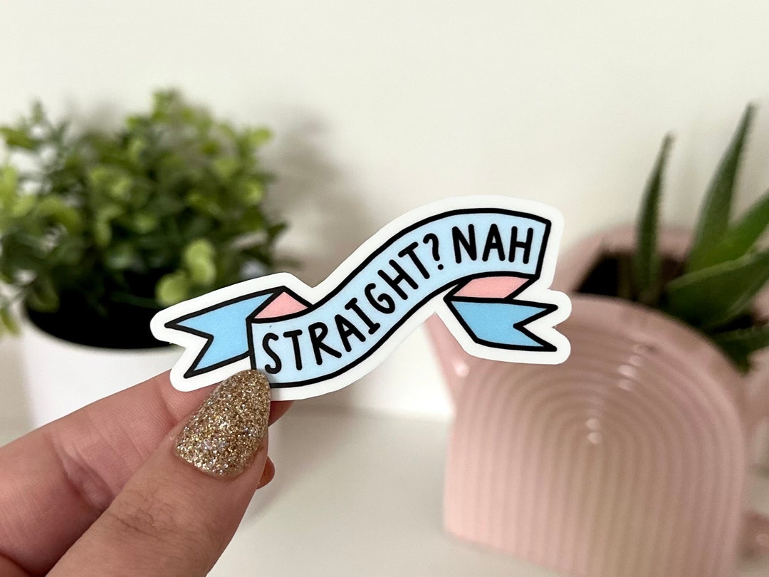 Straight? Nah Waterproof Sticker, LGBTQ Decals, Waterproof Sticker ...