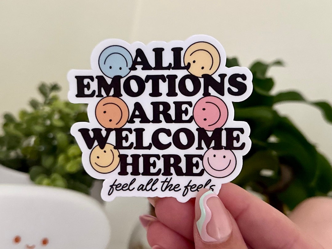 All Emotions Are Welcome Here Waterproof Sticker, Mental Health ...