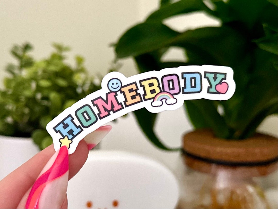 Homebody Waterproof Sticker, Funny Gifts, Trendy Decal, Cute Stickers ...