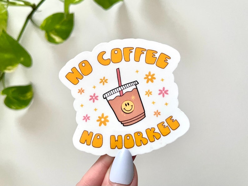 No Coffee No Workee Waterproof Sticker, Trendy Water Bottle Decal - Etsy