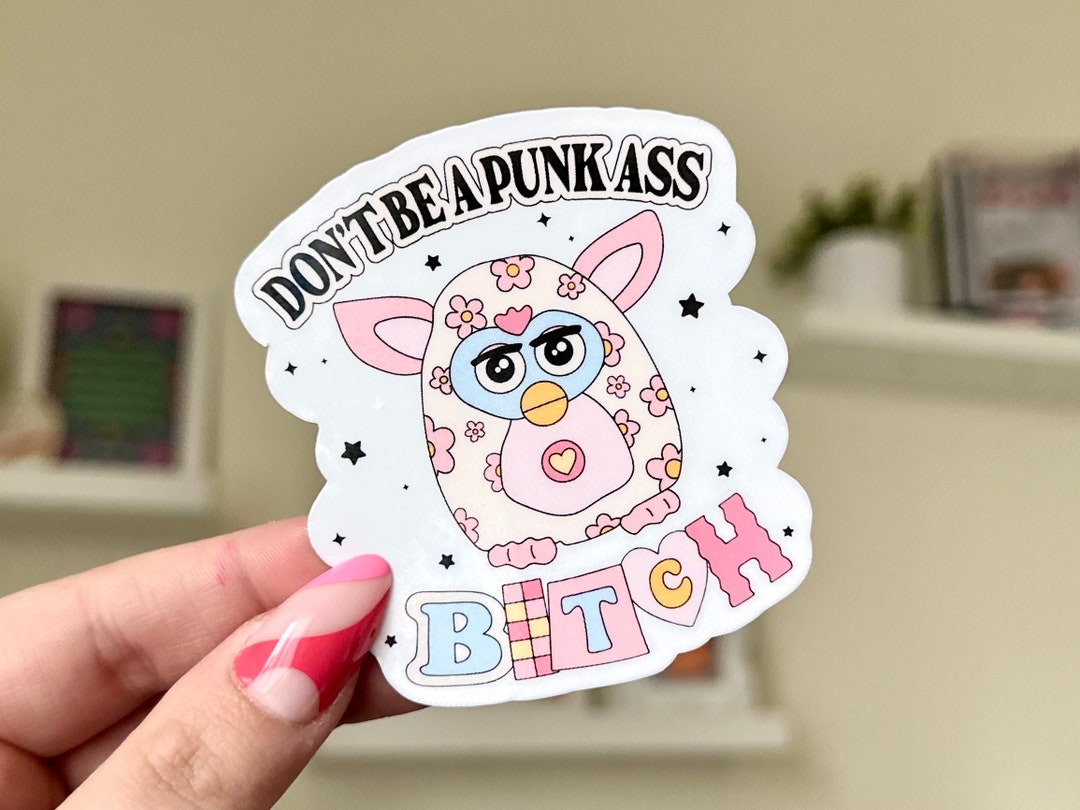 Don’t Be A Punk A B!tch Waterproof Sticker, Mental Health Stickers ...