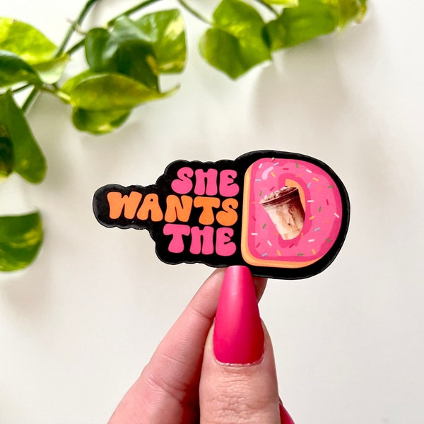 She Wants the D Dunkin Decal - Etsy