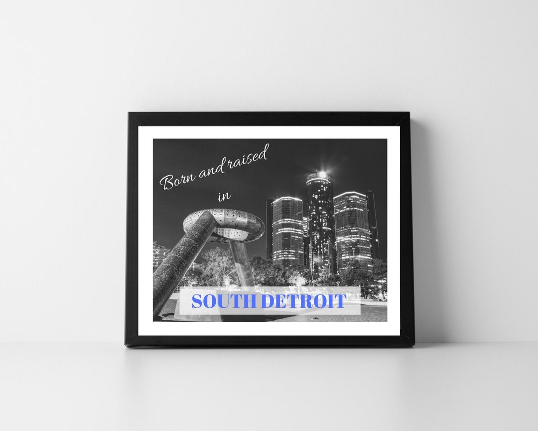 Detroit Skyline Print | "born and Raised in South Detroit" Wall Art ...