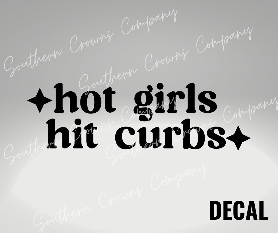 Hot Girls Hit Curbs Car Decal, Laptop Decal, Waterproof Car Decal, Cup ...