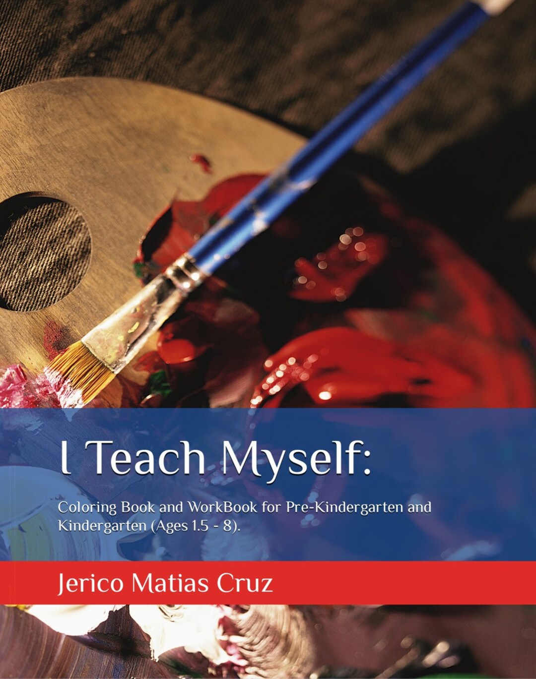 I Teach Myself: Coloring Book and Workbook for Pre-kindergarten and ...