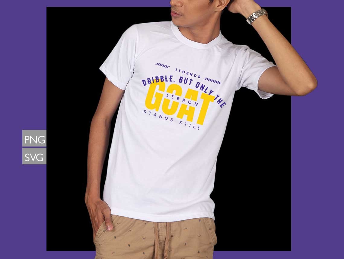 Lebron Goat Svg File, King James Svg, Goat Lebron Png, Legends Dribble ...