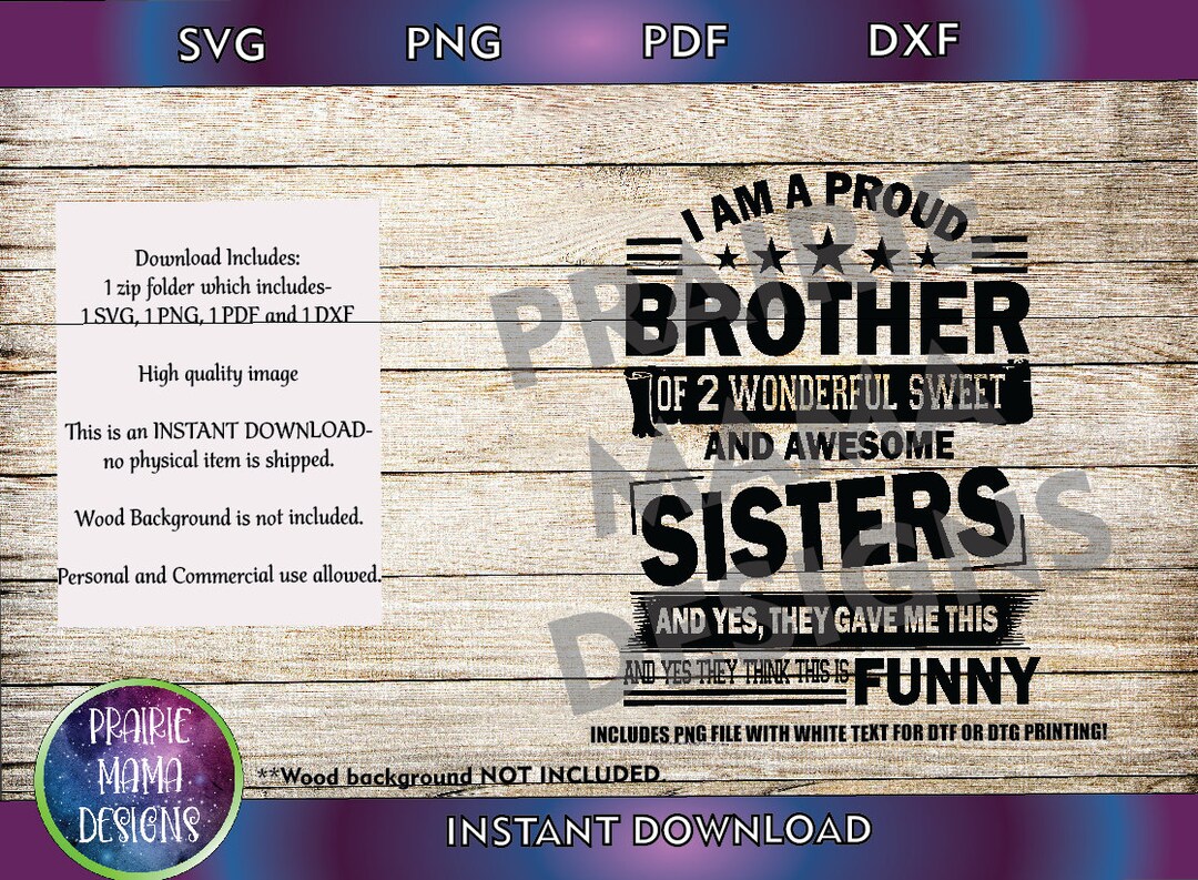 I Am a Proud Brother of 2 Wonderful Sweet and Awesome Sisters SVG PNG ...
